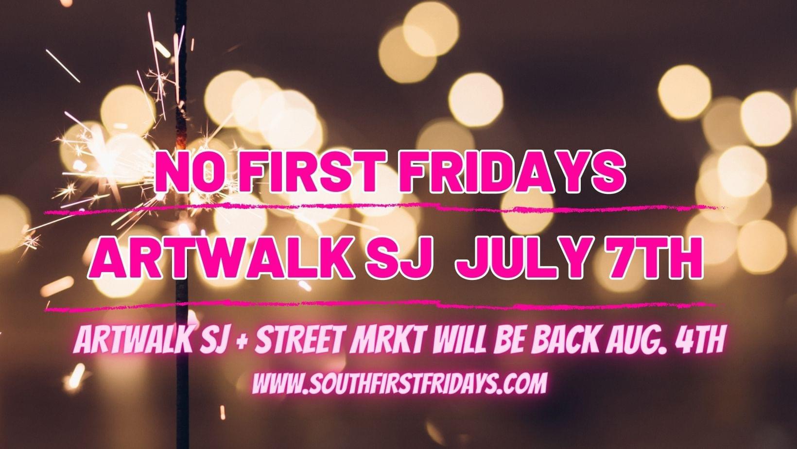 JULY 7, 2023—No South FIRST FRIDAYS Artwalk in July. See You FIRST ...
